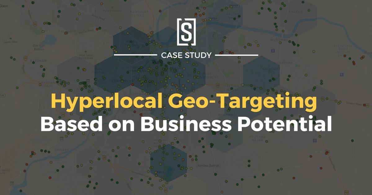 Hyperlocal Geo-Targeting Based on Business Potential Hyperlocal Geo-Targeting Based on Business Potential